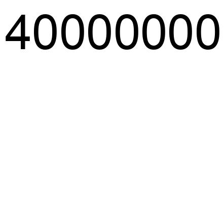 40000000 number facts, meaning and properties